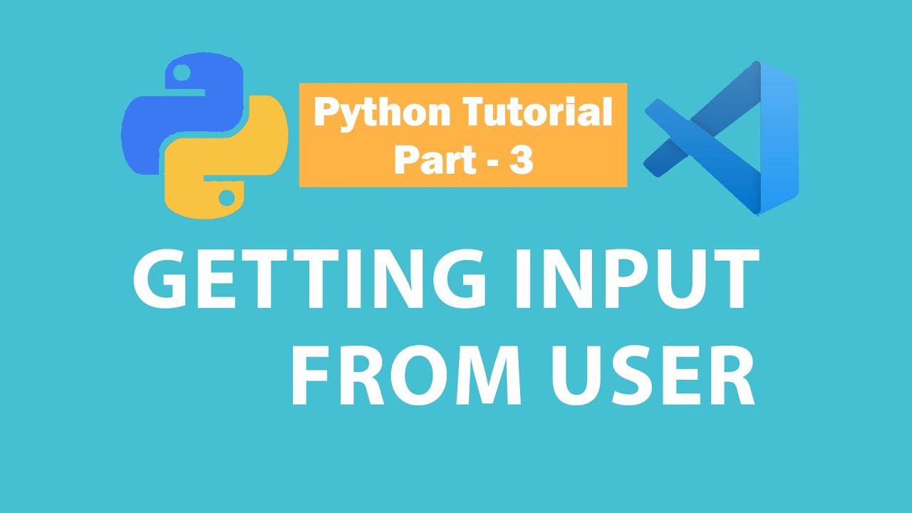 Get Input From User in Python | Python Tutorial Part - 3 | Python Programming