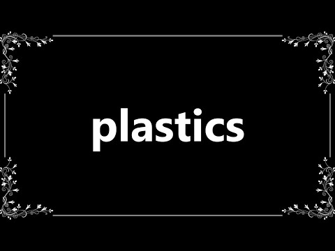 Plastics - Meaning and How To Pronounce