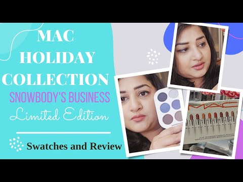 MAC HOLIDAY COLLECTION SNOWBODY'S BUSINESS | MAKEUP HAUL SWATCHES