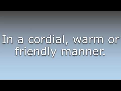 What does Cordially mean?
