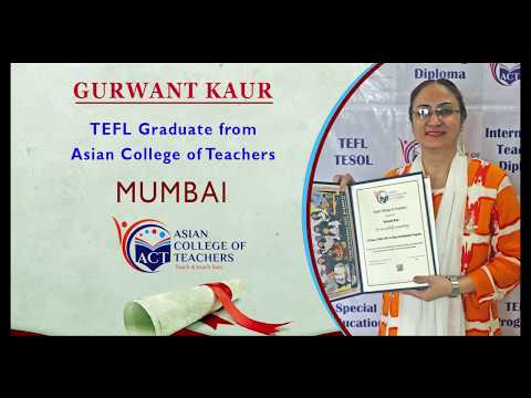 You will enjoy all the teaching sections of TEFL at ACT in Mumbai.