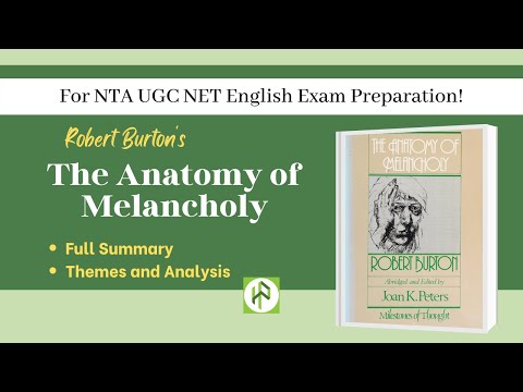The Anatomy of Melancholy by Robert Burton I Full Summary and Analysis I Themes