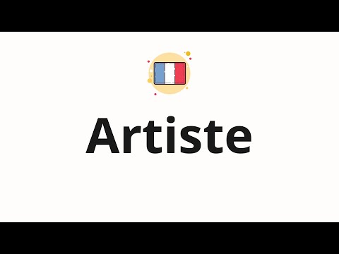 How to pronounce Artiste