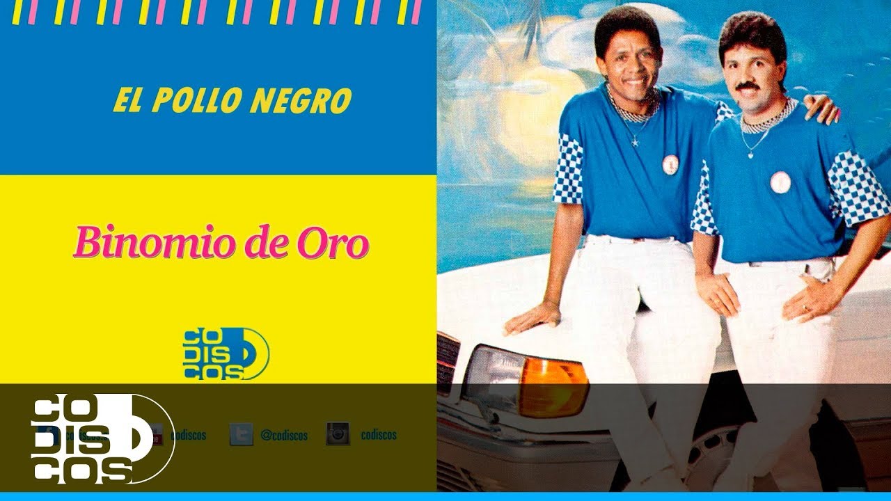 Songtext: Binomio De Oro De America – El Pollo Negro | MusikGuru