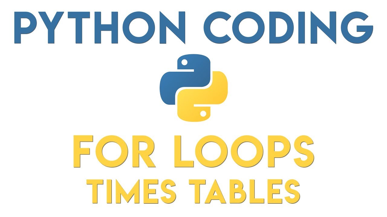 Python Tutorial - For Loop - Times Tables