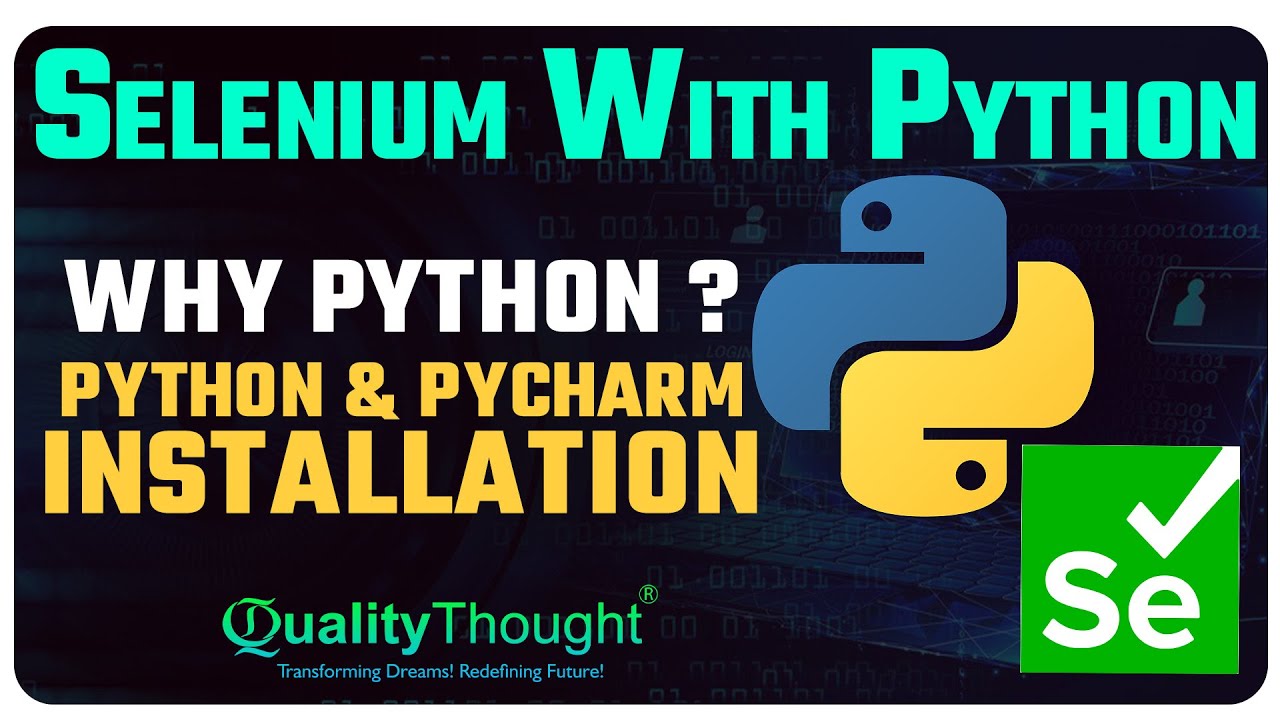 Introduction to PyCharm & Python | Selenium with Python | Quality Thought