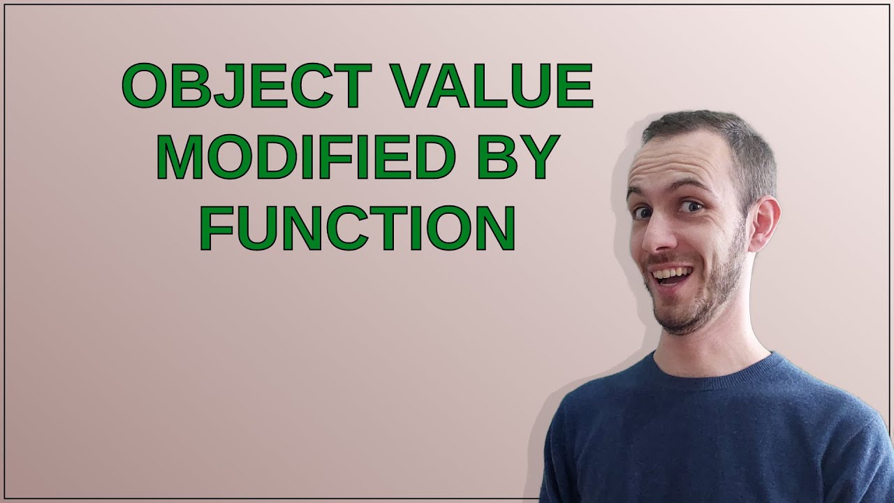 Ethereum: Object value modified by function