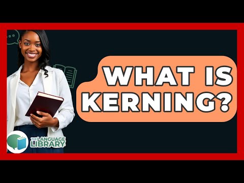 What Is Kerning? - The Language Library