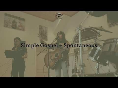 Simple Gospel + Spontaneous - ft. Brittany Martinez | THE COLLECTIVE