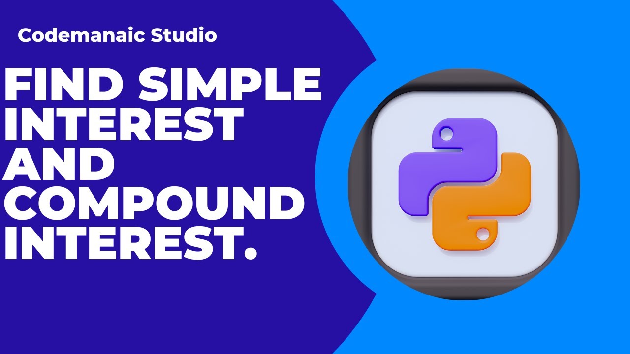 Calculate Simple and Compound Interest in Python | Step-by-Step #coding #python
