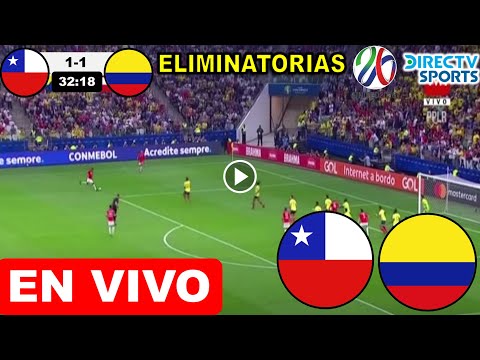 Chile vs Colombia EN VIVO donde ver y a que hora juega chile vs colombia Eliminatorias conmebol 2023