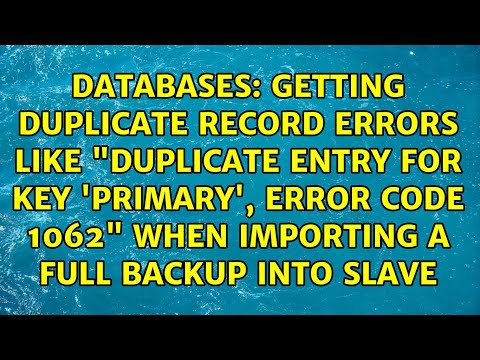 Getting duplicate record errors like "Duplicate Entry for key 'PRIMARY', error code 1062" when...