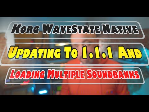 Korg WaveState Native PlugIn - Updating to V1.1.1 and Loading Multiple SoundBanks