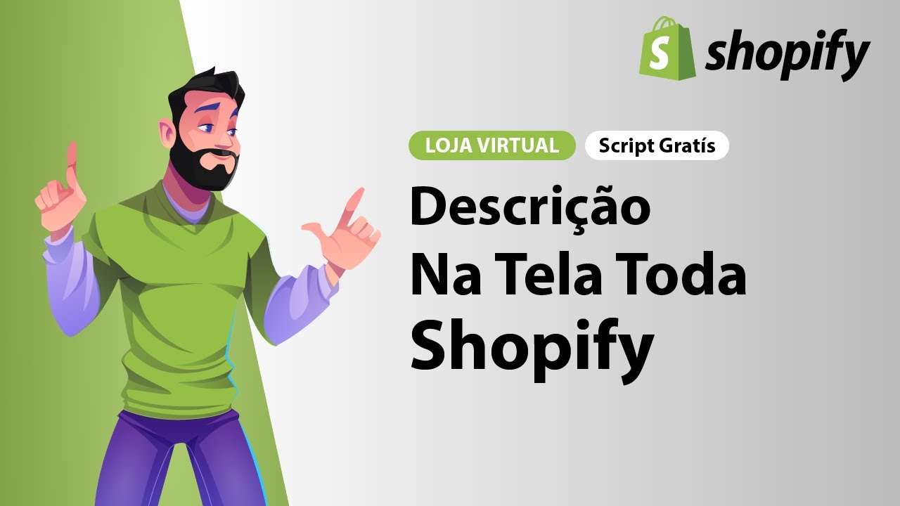 SCRIPT GRATIS: Descrição do Produto na Tela Toda no Shopify (Rápido e Fácil) 2024
