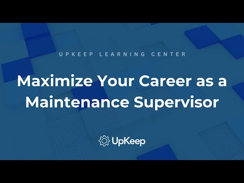 Understanding the Role of Maintenance Supervisors in an Organization – UpKeep