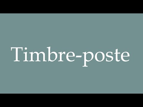 How to Pronounce ''Timbre-poste'' (Postage stamp) Correctly in French