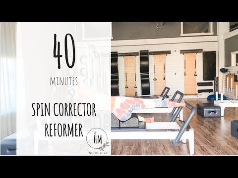 Pilates Reformer Spin Corrector | Beginner/Intermediate Workout