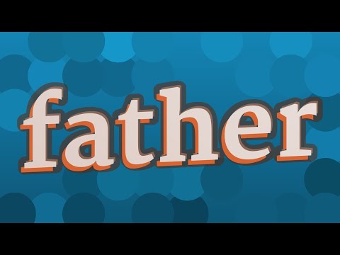 FATHER pronunciation • How to pronounce FATHER