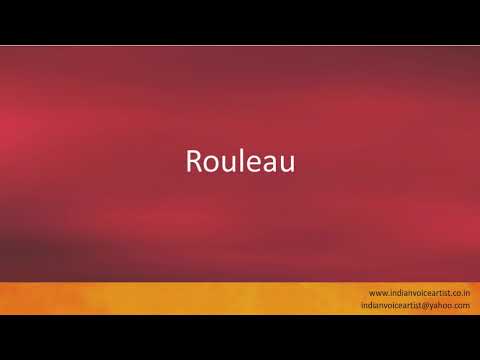 Pronunciation of the word(s) "Rouleau".