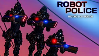 Robot Police Beyond Los Santos - GTA V Machinima at Grand Theft Auto V ...