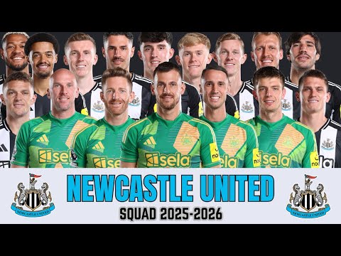 Newcastle United Squad 2025-2026 Revealed! Players, Countries, Jersey No & Position