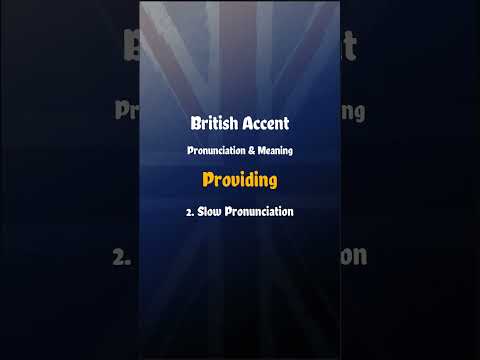 Providing Pronunciation & Meaning British English