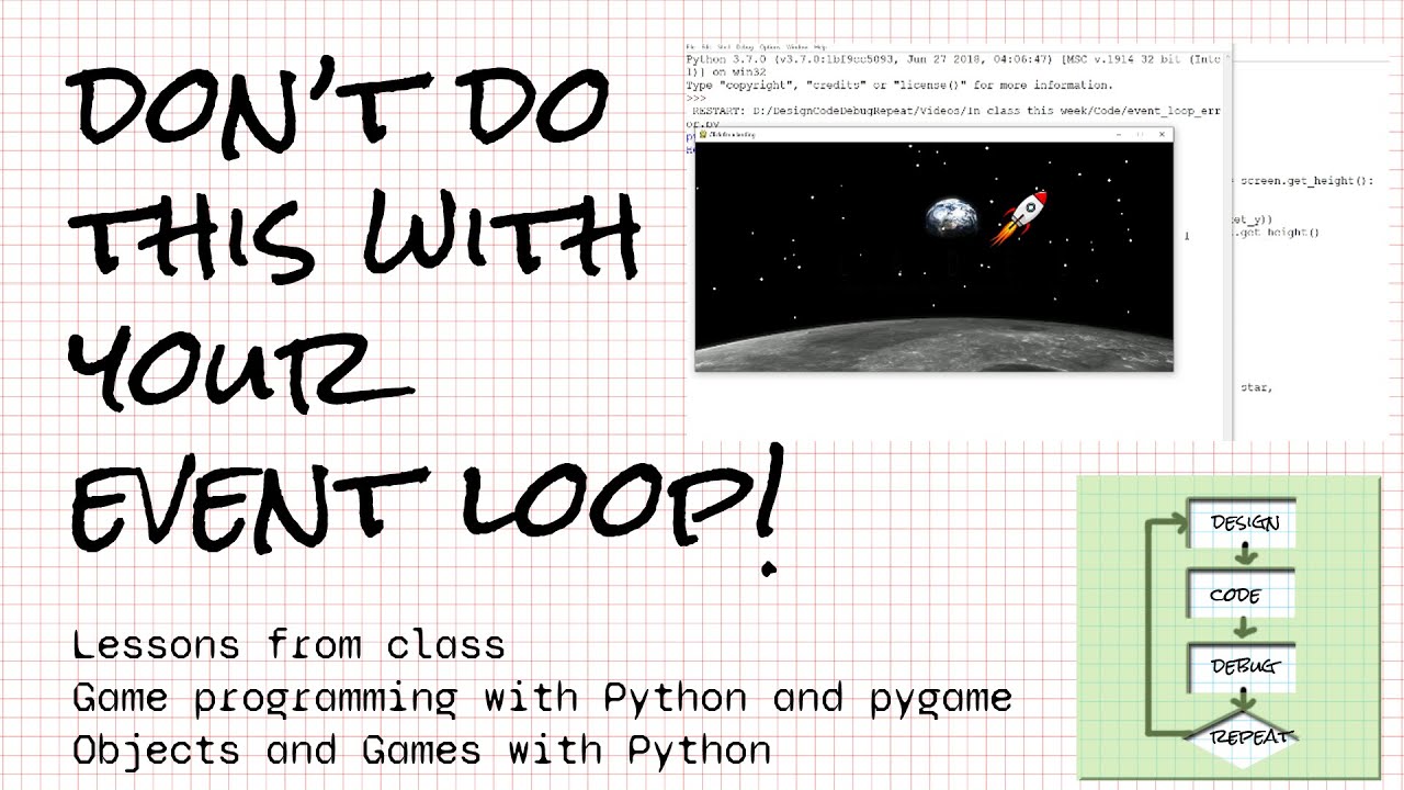 Don't do this with your game event loop! Objects & Games with Python lessons learned
