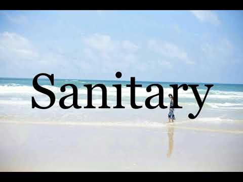 How To Pronounce Sanitary🌈🌈🌈🌈🌈🌈Pronunciation Of Sanitary