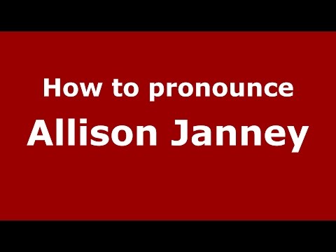 How to pronounce Allison Janney (American English/US) - PronounceNames.com