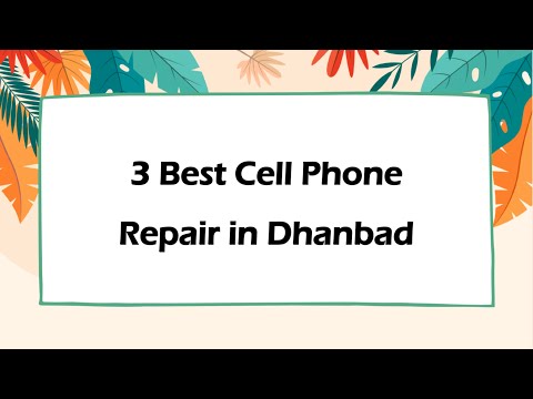 3 Best Cell phone repair in Dhanbad, Jharkhand 2025 | Mobile phone repair