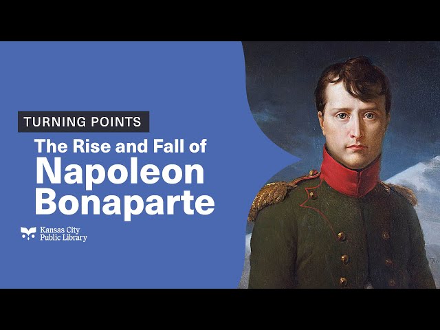 The Rise and Fall of Napoleon Bonaparte: A Comprehensive Overview ...