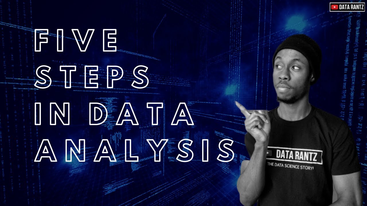 Five Steps in Data Analysis