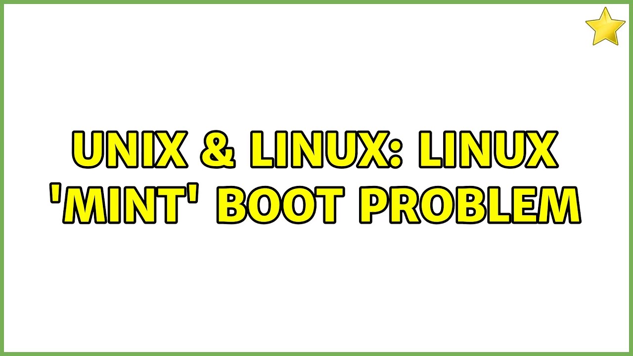 Unix & Linux: Linux 'Mint' Boot Problem