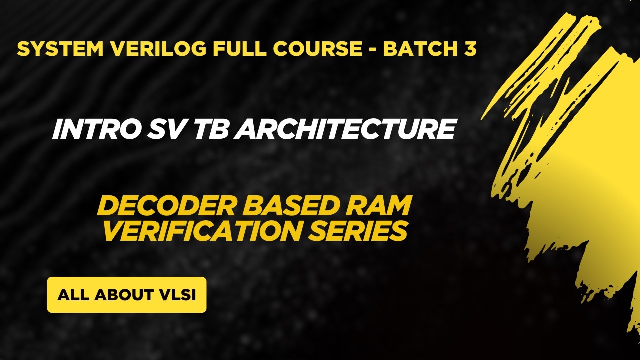Introduction to System verilog testbench || Decoder based RAM verification part - 1 ||