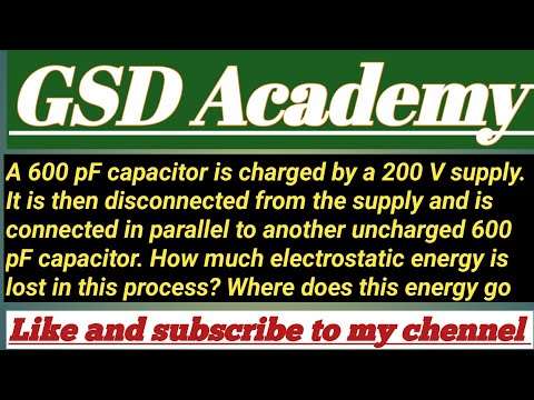 A 600 pF capacitor is charged by a 200 V supply. It is then disconnected from the supply and is