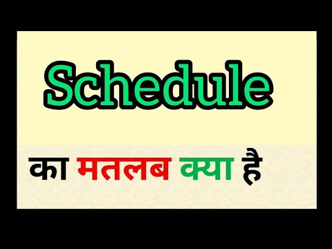 Schedule meaning in hindi || schedule ka matlab kya hota hai || word meaning english to hindi
