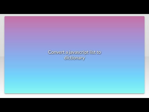 Convert a javascript list to dictionary