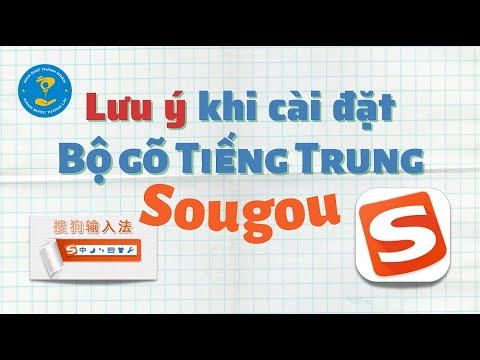 **LƯU Ý KHI CÀI ĐẶT BỘ GÕ TIẾNG TRUNG SOGOU 搜狗拼音输入法 - Hồ Văn Tân