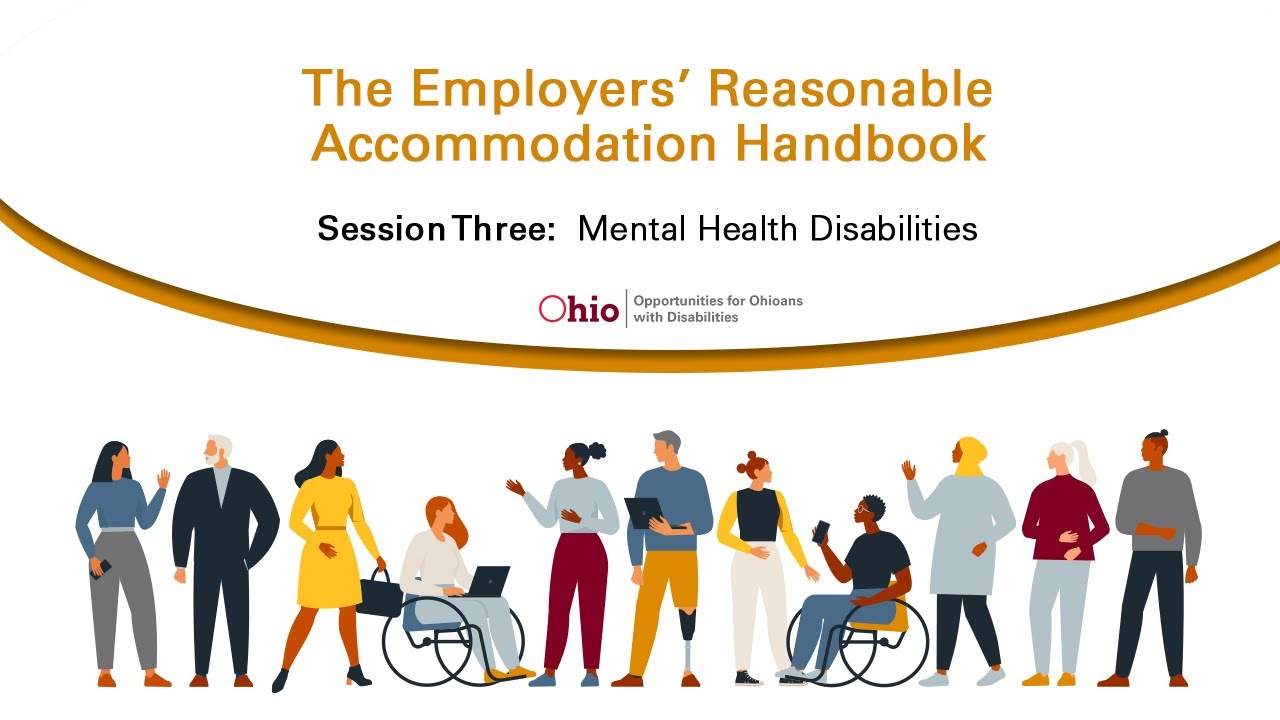 The Employers’ Reasonable Accommodation Handbook Session Three: Mental Health Disabilities