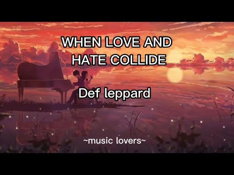 Def Leppard - when love and hate collide (lyrics)
