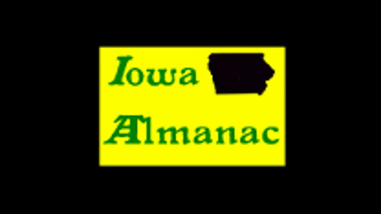 Iowa Almanac -- Saturday, March 28, 2026