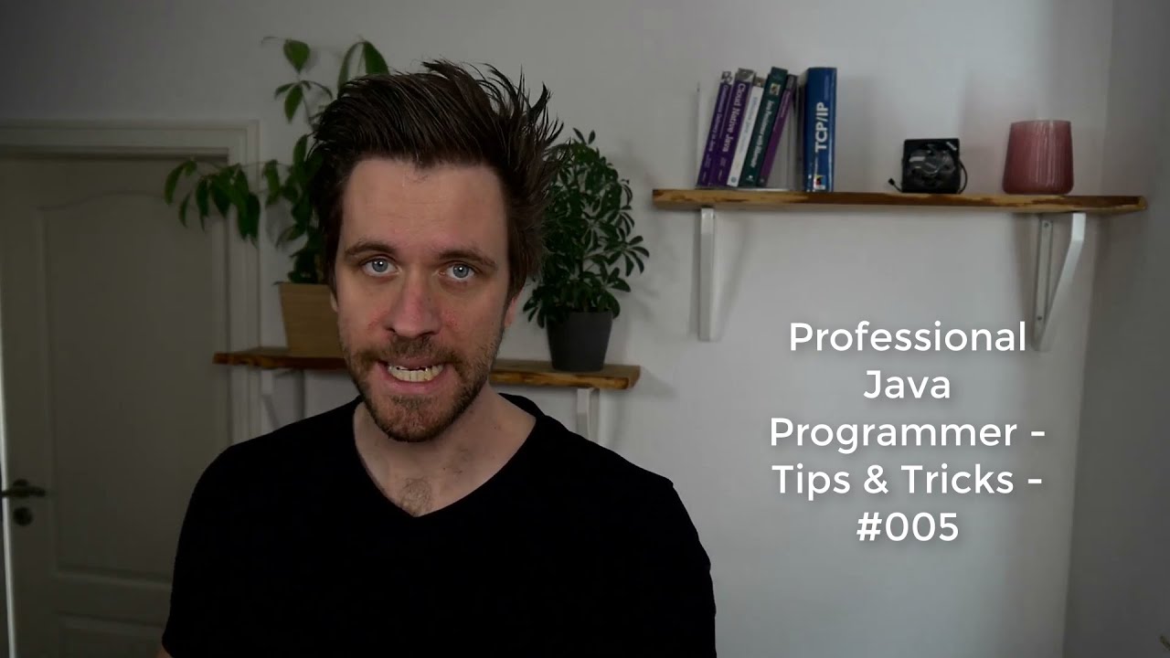 Professional Java Programmer - Tips & Tricks: Episode #005 | Vlogs
