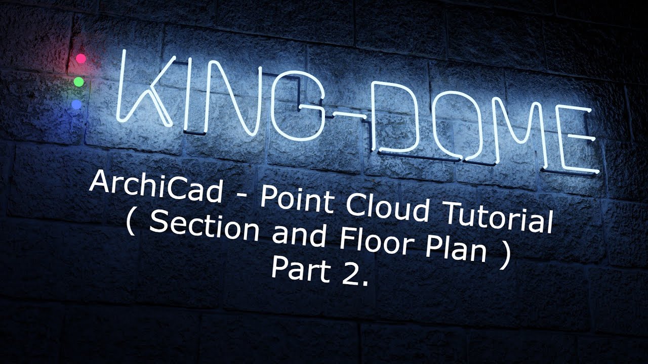 ArchiCad - Point Cloud Tutorial  ( Section, Floor Plan, Elevation )   Part 2/5