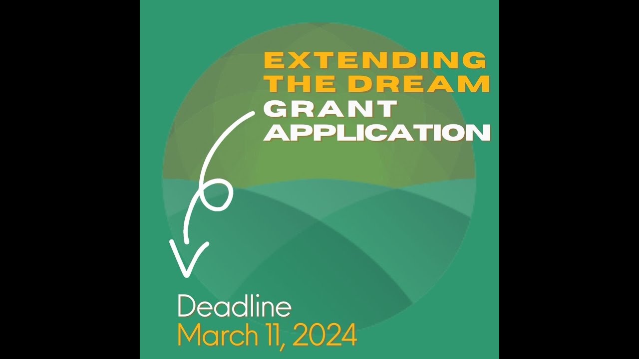 2024 Extending the Dream Professional Grant Application Webinar