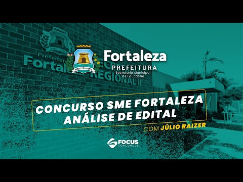 Concurso Secretaria Municipal de Educação Fortaleza - ANÁLISE DO EDITAL