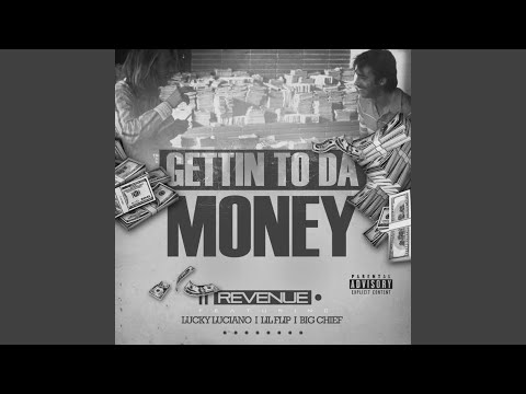 Gettin To Da Money (feat. Lucky Luciano, Lil Flip, Big Chief)