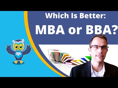 Which Is Better: MBA or BBA?