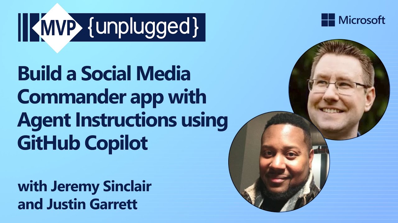 Build a Social Media Commander app with Agent Instructions using GitHub Copilot | MVP Unplugged