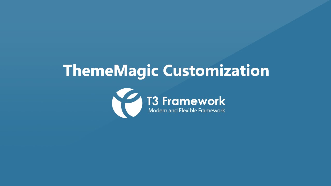 T3 Framework Video Tutorials - ThemeMagic Customization