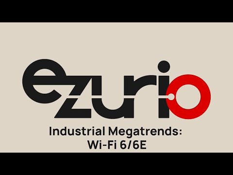 Industrial Megatrends - Wi-Fi 6 and 6E